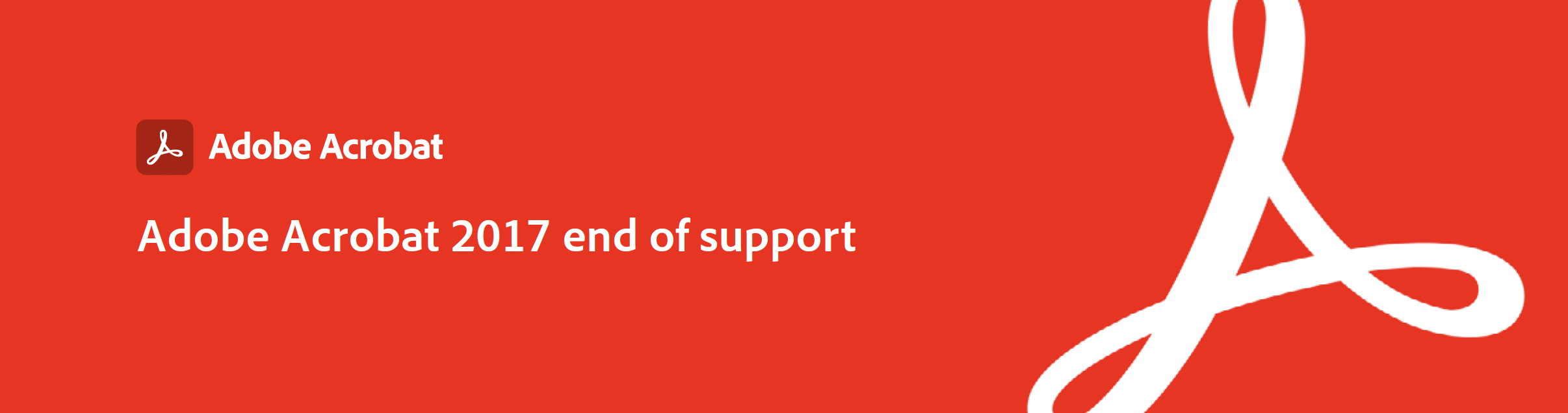 Adobe Acrobat 2017 End of Life Draws Closer - Learning Curve Global